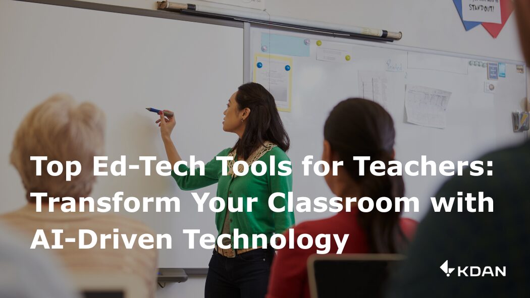 Top Ed-Tech Tools for Teachers in 2026 - KDAN Blog